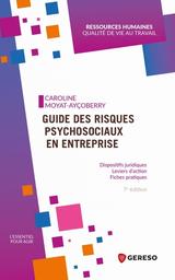 Guide des risques psychosociaux en entreprise. Dispositifs juridiques ...
