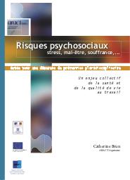 Risques psychosociaux. Stress, mal-être, souffrance,... Guide pour une ...